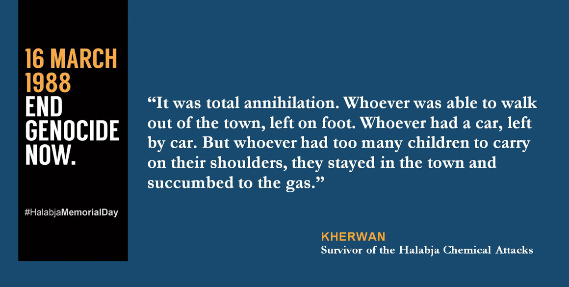 END GENOCIDE NOW. Halabja Memorial Day – Kurdistan Regional Government ...